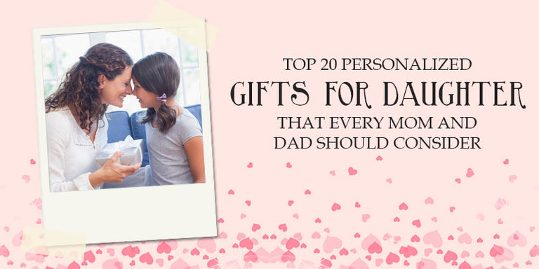 Top 20 personalized gifts for daughter that every mom and dad should c ...